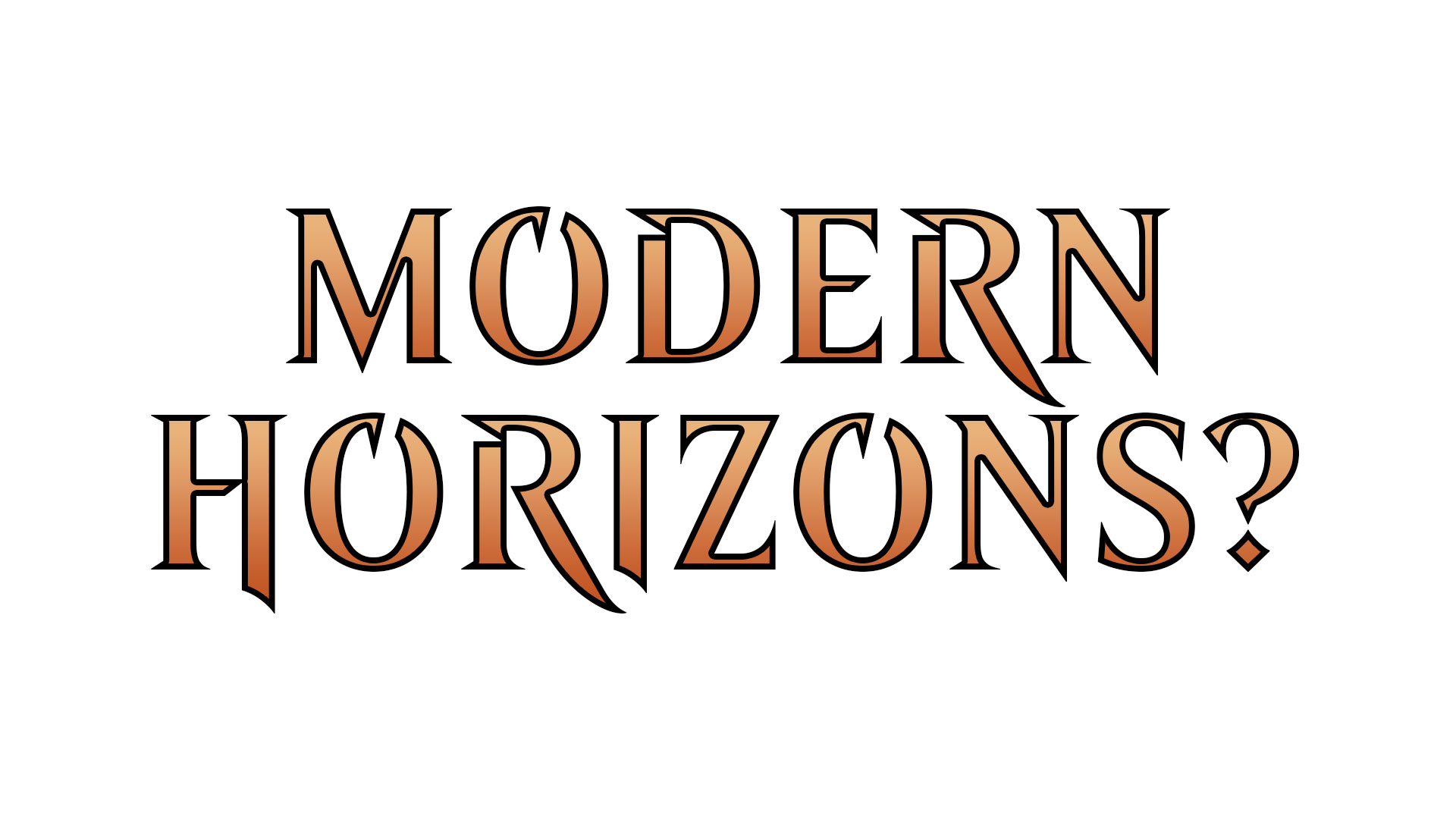 "Modern Horizons" Leaked Ahead of Today's Announcement