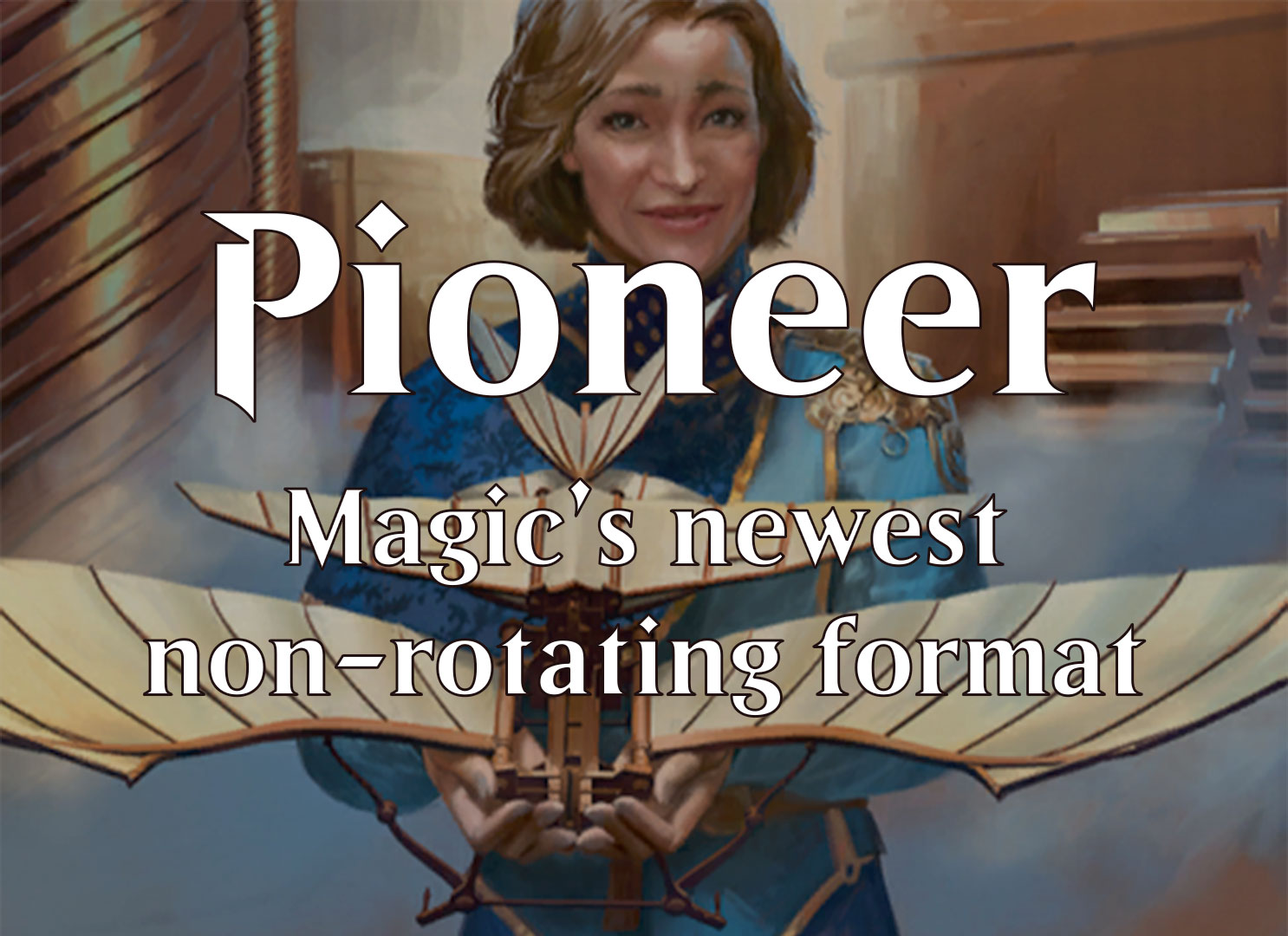 Wizards Reveals the New Pioneer Format, Which Will Use Cards from ...